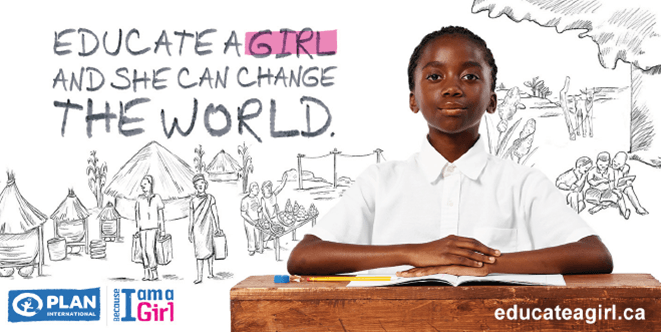 Plan International Canada Educate A Girl And She Can Change The World