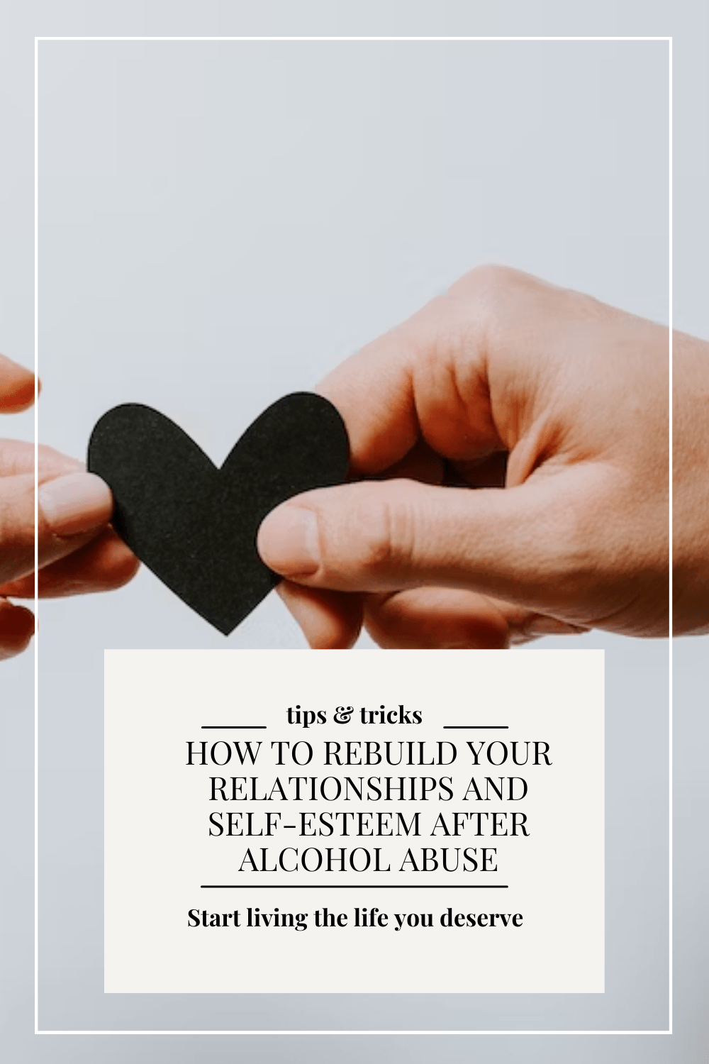 How To Rebuild Your Relationships And Self Esteem After Alcohol Abuse