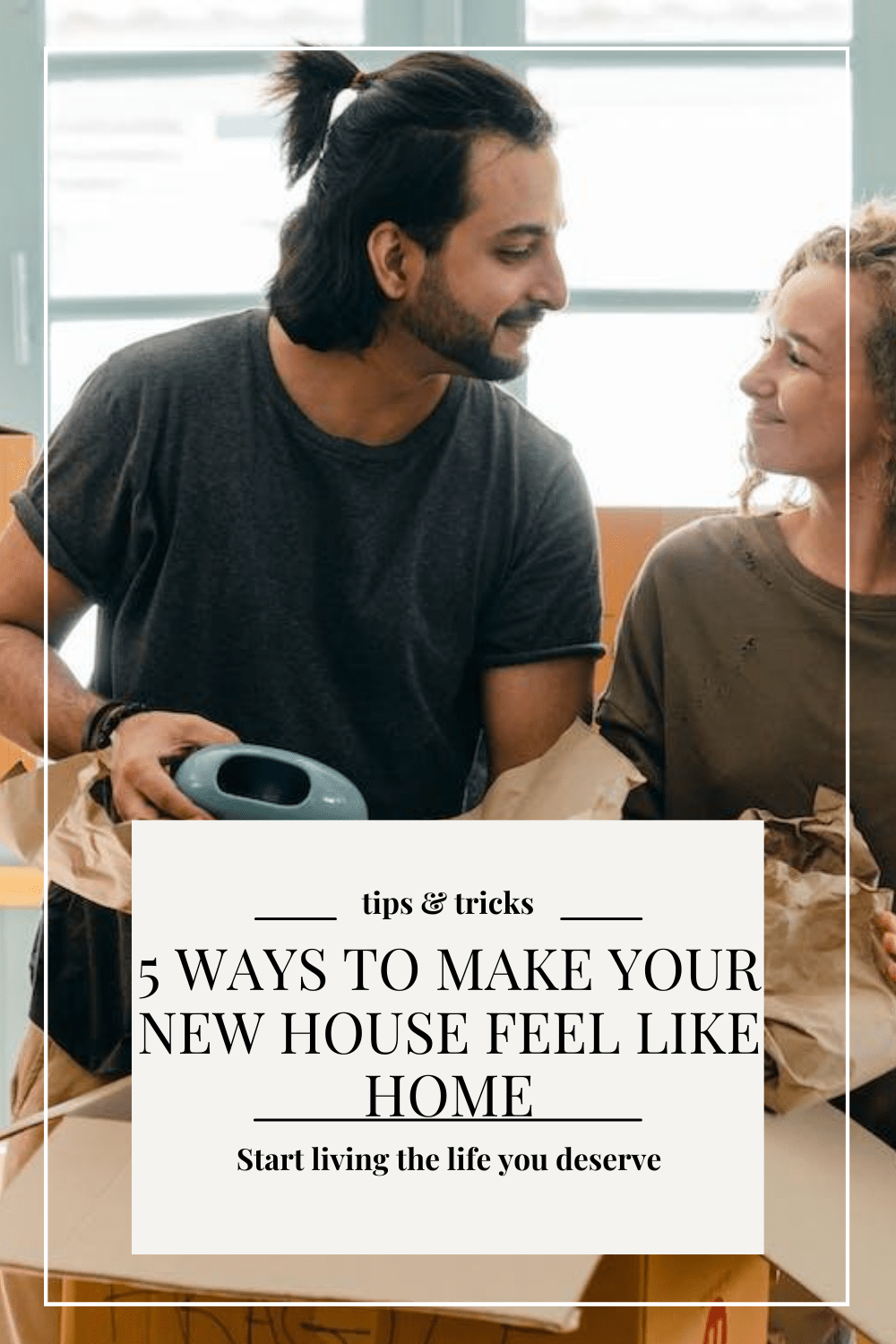 5 Ways To Make Your New House Feel Like Home