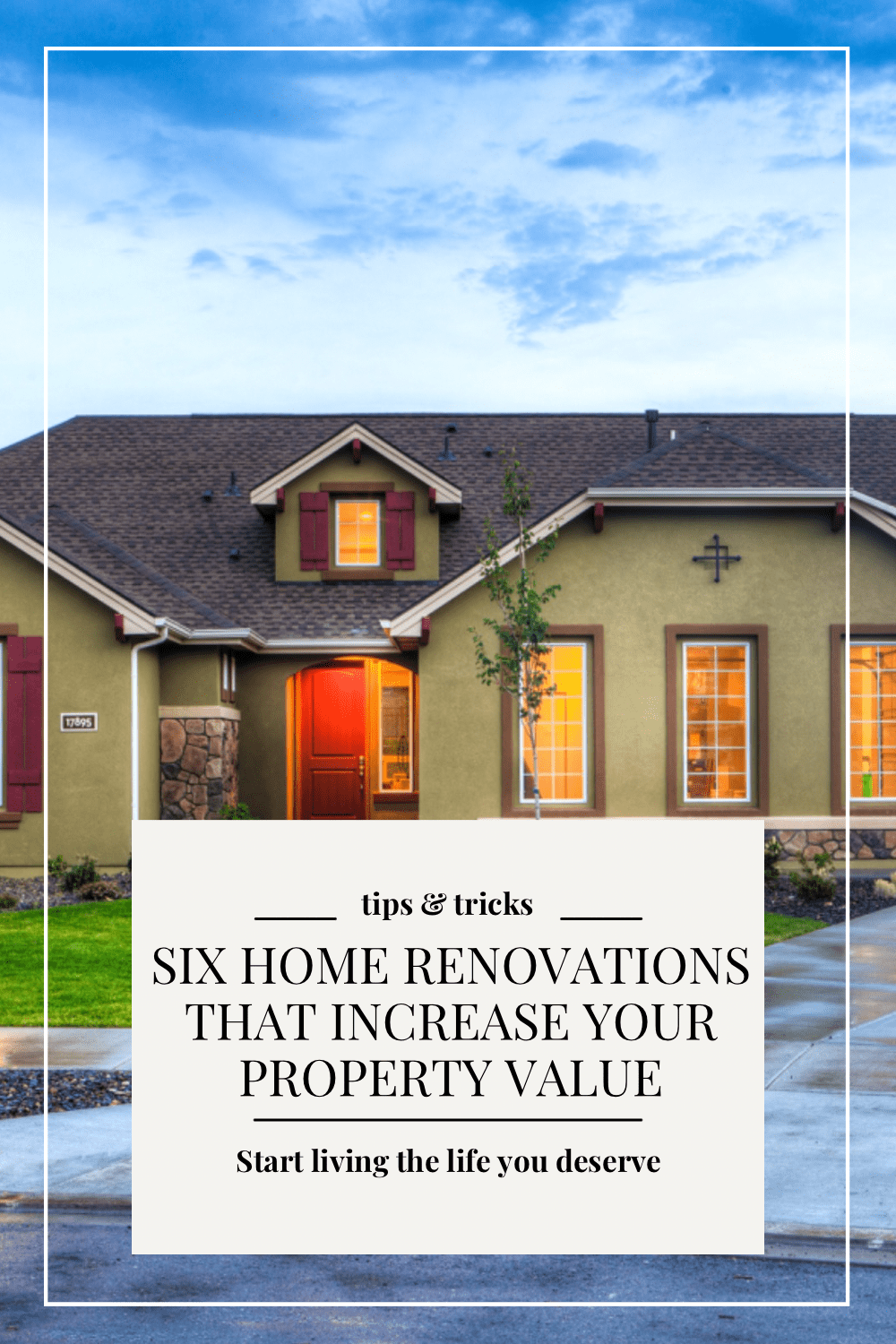 Six Home Renovations that Increase Your Property Value